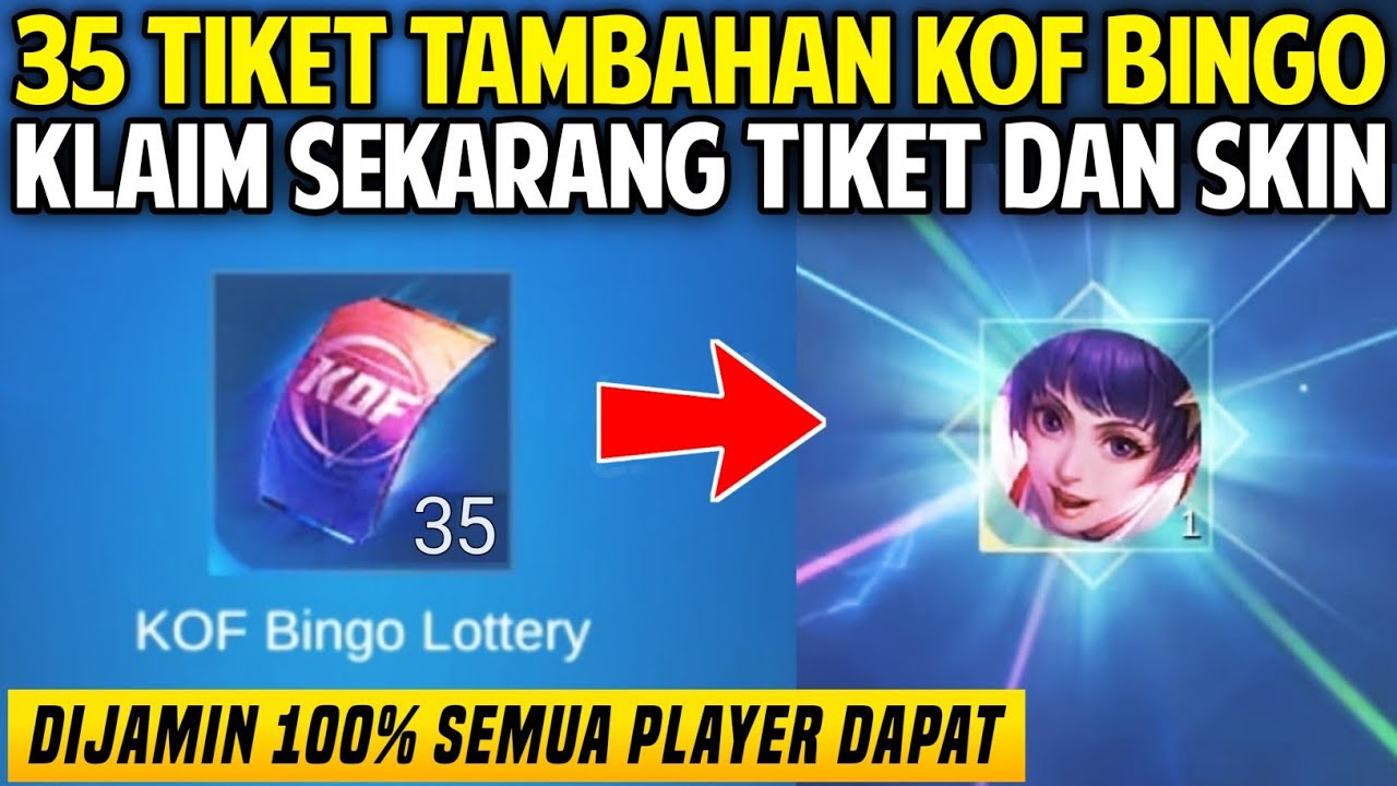 35 TIKET TAMBAHAN KOF BINGO GRATIS ! CARA MENDAPATKAN SKIN KOF BINGO ...