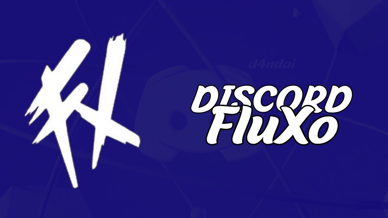 🔗 Discord Oficial do Fluxo ‹ dandai › - YouTube