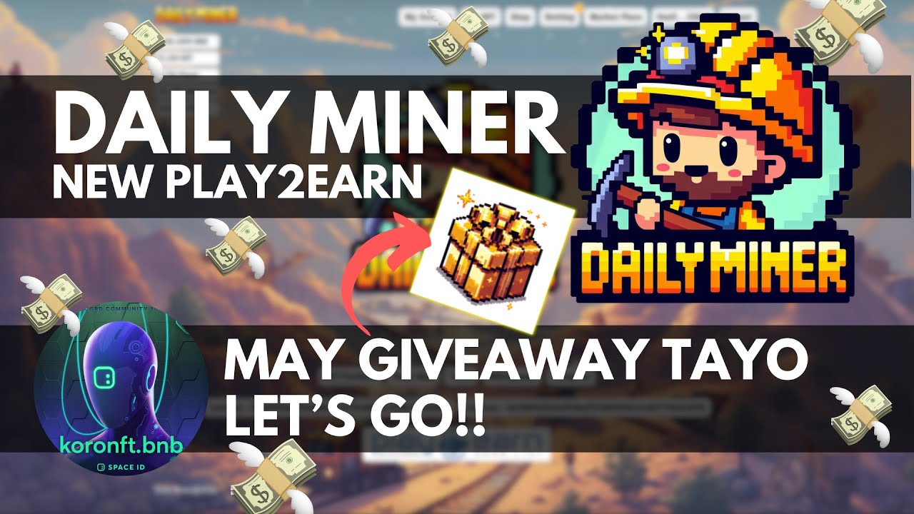 Play2Earn: Daily Miner (Review + Giveaway Event) - YouTube