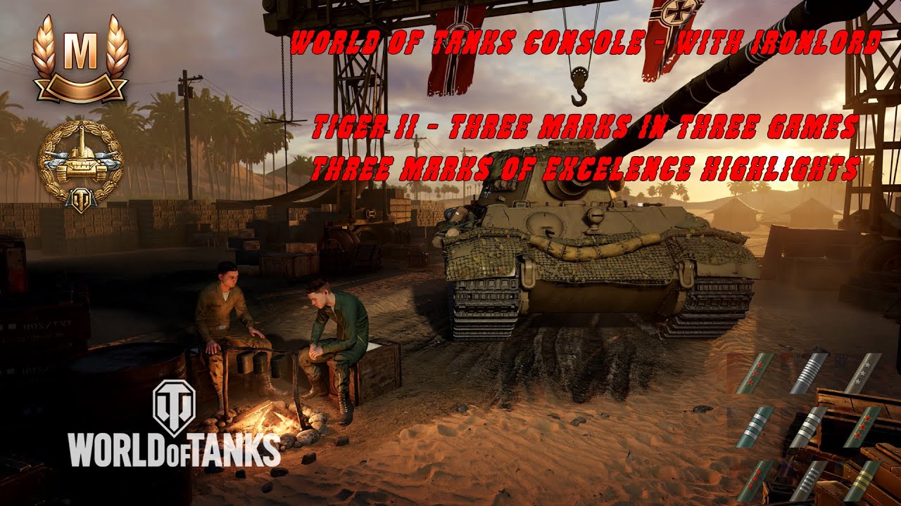 World of Tanks Console - Tiger II 3 Marks of Excellence in three ...