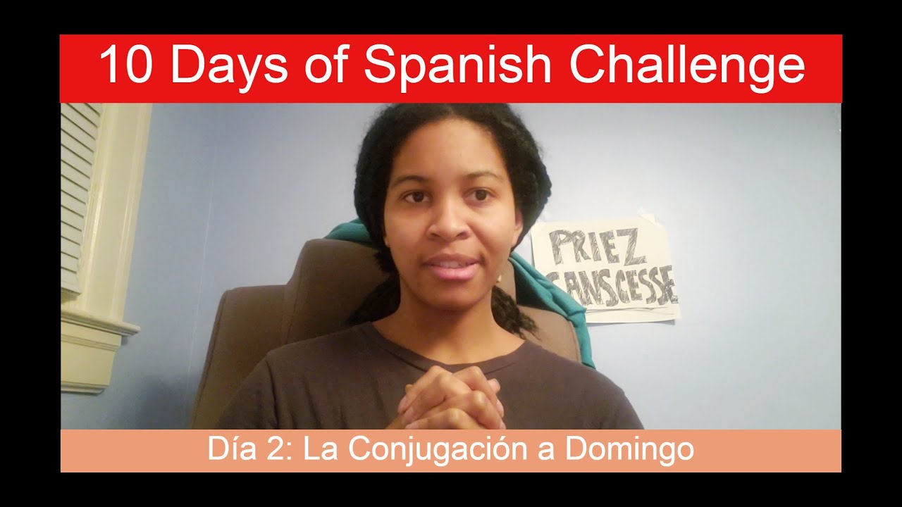 10 Days of Spanish Challenge: Day 2 - YouTube