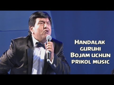 Handalak guruhi - Bojam uchun (uzbek prikol music) 2015