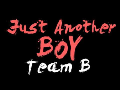 [AUDIO] Just Another Boy - TEAM B