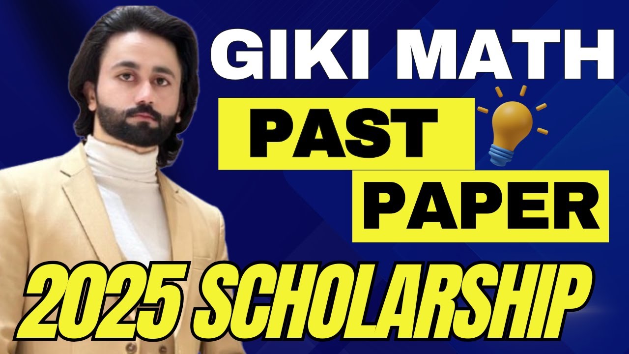 GIKI Past Papers I GIKI Entry Test Past Papers I GIKI Admission Test ...