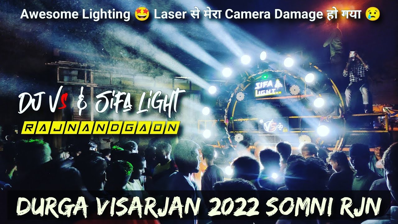 Dj Vs & Sifa Light Rjn | Durga Visarjan 2022 | Somni Rajnandgaon | Cg ...