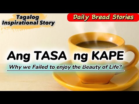 ANG TASA NG KAPE | Tagalog Inspirational Story | Gintong Aral ...