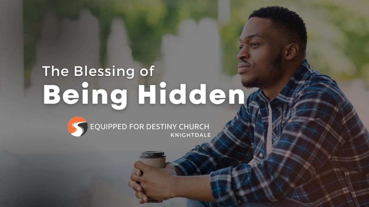 The Blessing of Being Hidden - YouTube