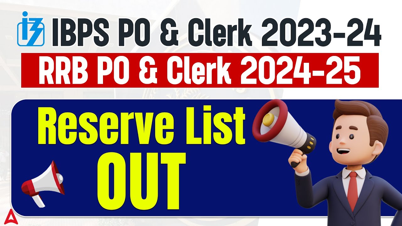IBPS RRB Reserve List 2024 | IBPS RRB PO/Clerk Reserve List Out 2024-25 ...