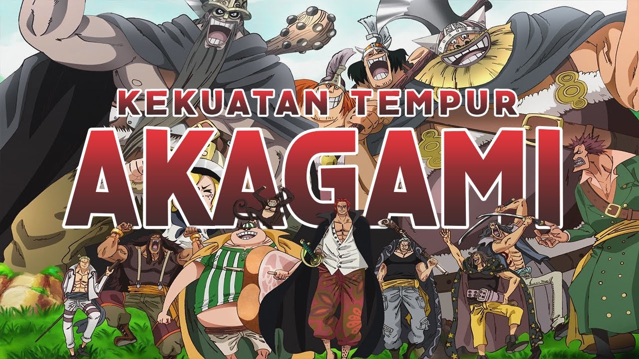 KEKUATAN TEMPUR BAJAK LAUT AKAGAMI NO SHANKS DI ONE PIECE - YouTube