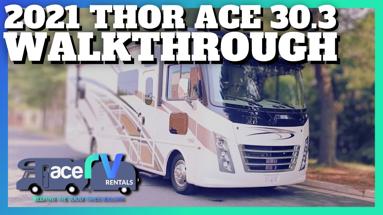 2021 Thor ACE 30.3 Walkthrough · Ace RV Rentals & Sales - YouTube