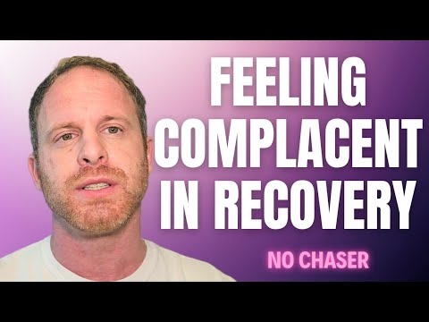 What Complacency in Recovery Looks Like - YouTube