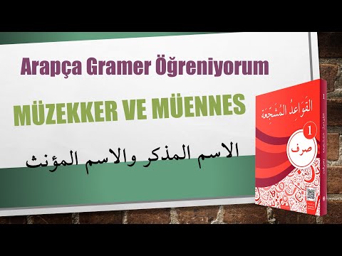 Sarf-1 Müzekker ve Müennes - 2. Konu / الاسم المذ كر والاسم المؤنث
