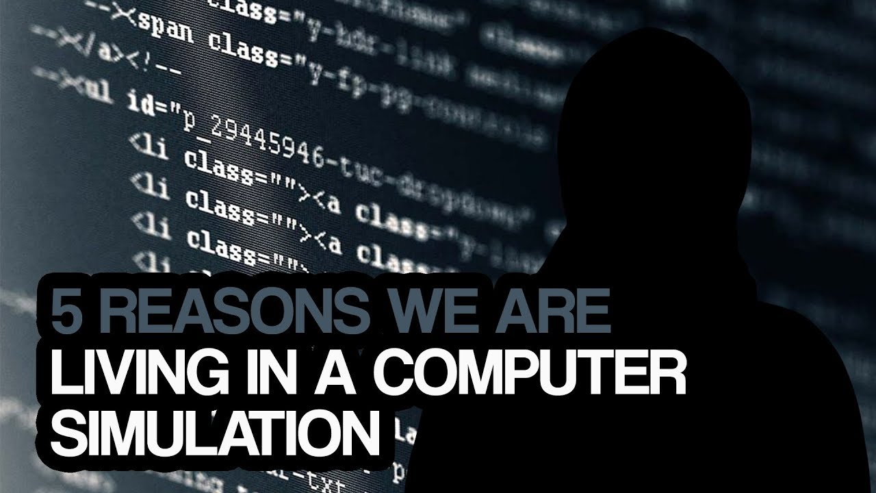 Are We Living In A Computer Simulation? - YouTube