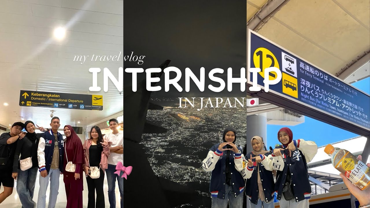 Internship ke Jepang 🇯🇵• Travel vlog - YouTube