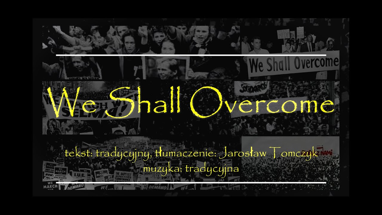 We Shall Overcome - YouTube
