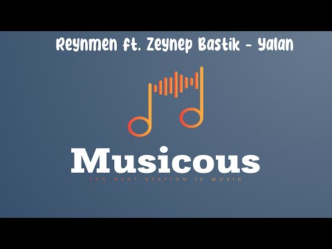 Reynmen ft. Zeynep Bastik - Yalan (Sözleri/Lyrics)