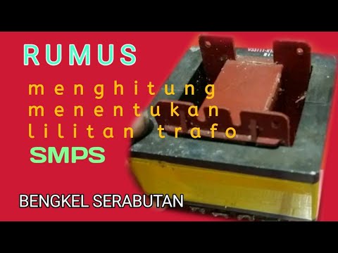 Rumus hitungan , menentukan jumlah lilitan trafo smps - YouTube