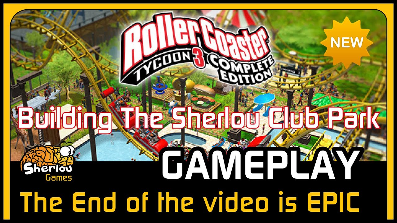 RollerCoaster Tycoon 3 live gameplay: The Sherlou Club Park! (2020 ...