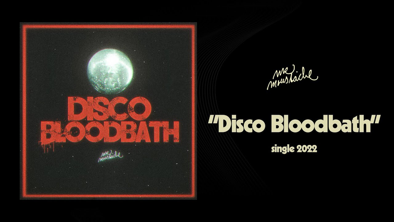 Mr. Moustache - Disco Bloodbath (Official Audio) - YouTube