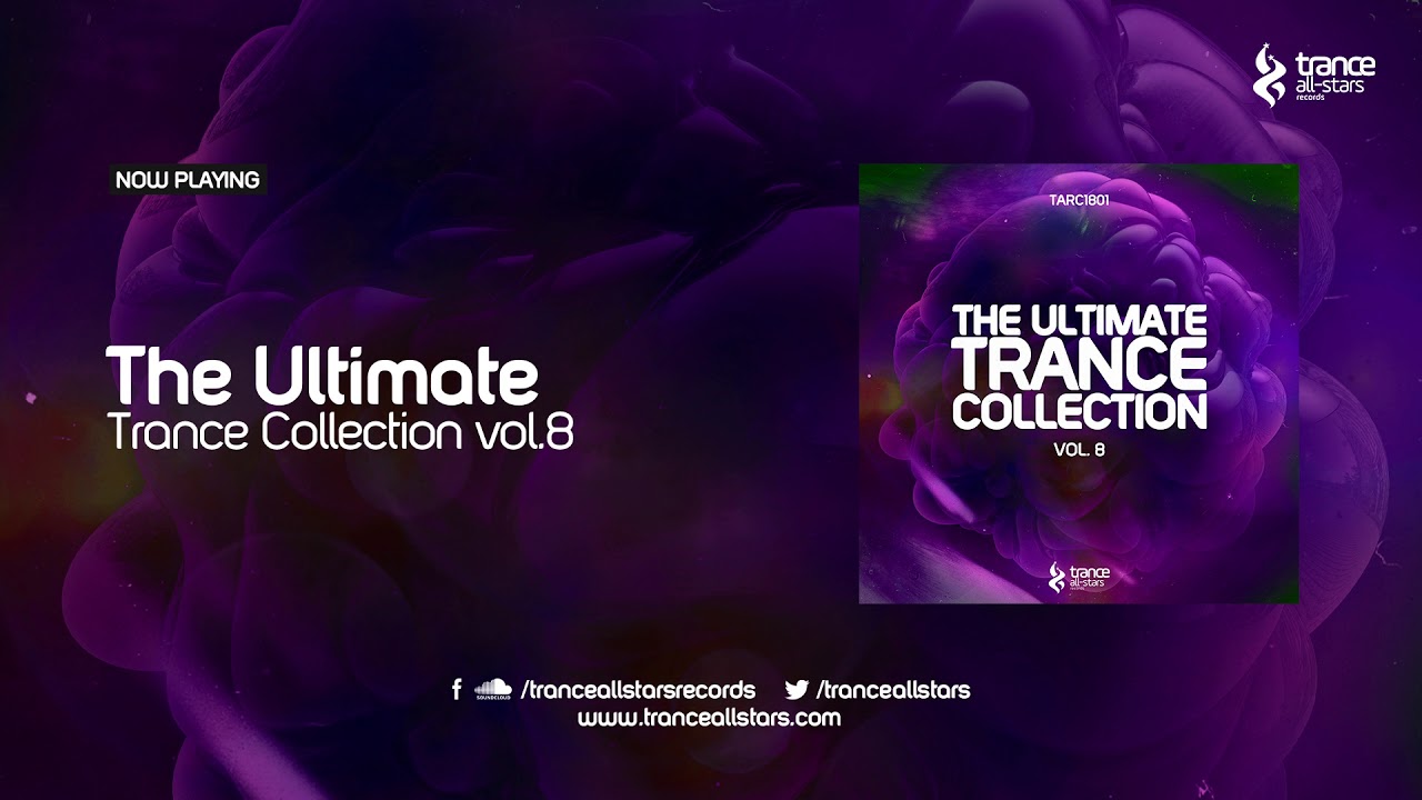 VA - The Ultimate Trance Collection Vol. 8 (2018) [Trance All-Stars Records] - YouTube