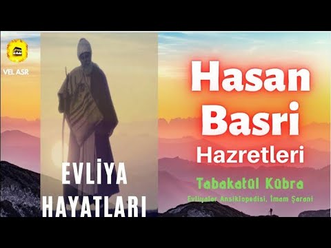 HASAN BASRİ HAZRETLERİ (R. A) \