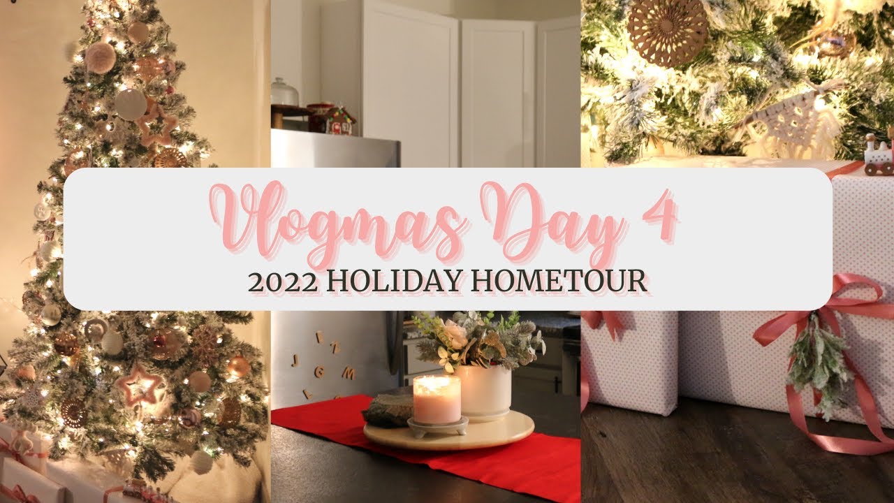 VLOGMAS DAY15 2022 HOLIDAY HOMETOUR - YouTube