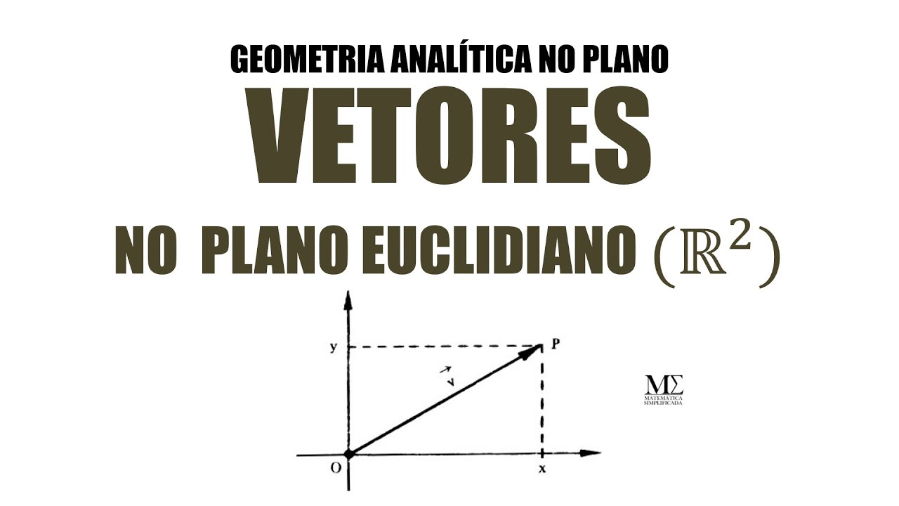 Vetores no R² - Um guia ilustrado dos vetores no plano cartesiano - YouTube