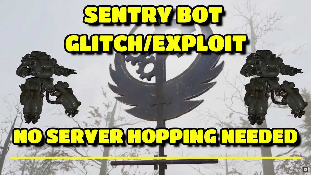 FALLOUT 76 | SENTRY BOT GLITCH/EXPLOIT| NO SEVER HOPPING NEEDED - YouTube