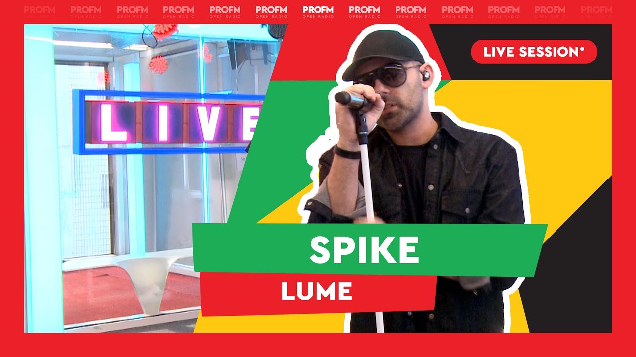 SPIKE - Lume | PROFM LIVE Session - YouTube