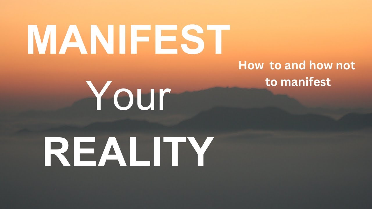 Manifesting Your Reality - When and How - YouTube