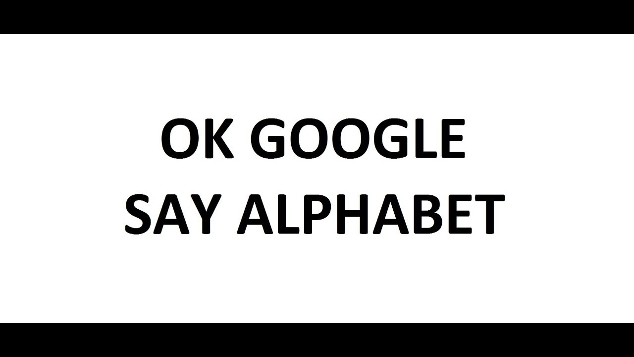 OK Google, Sing Alphabet - YouTube