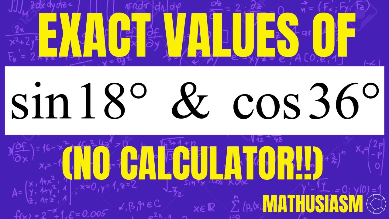 (Probably) The most Complete Guide of sin 18° & cos 36° by 2 Methods ...