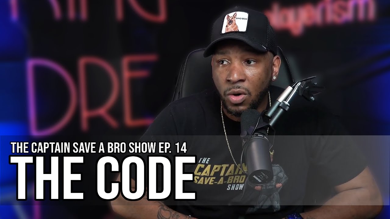 The Captain Save-A-Bro Show Episode 14 - The Code - YouTube