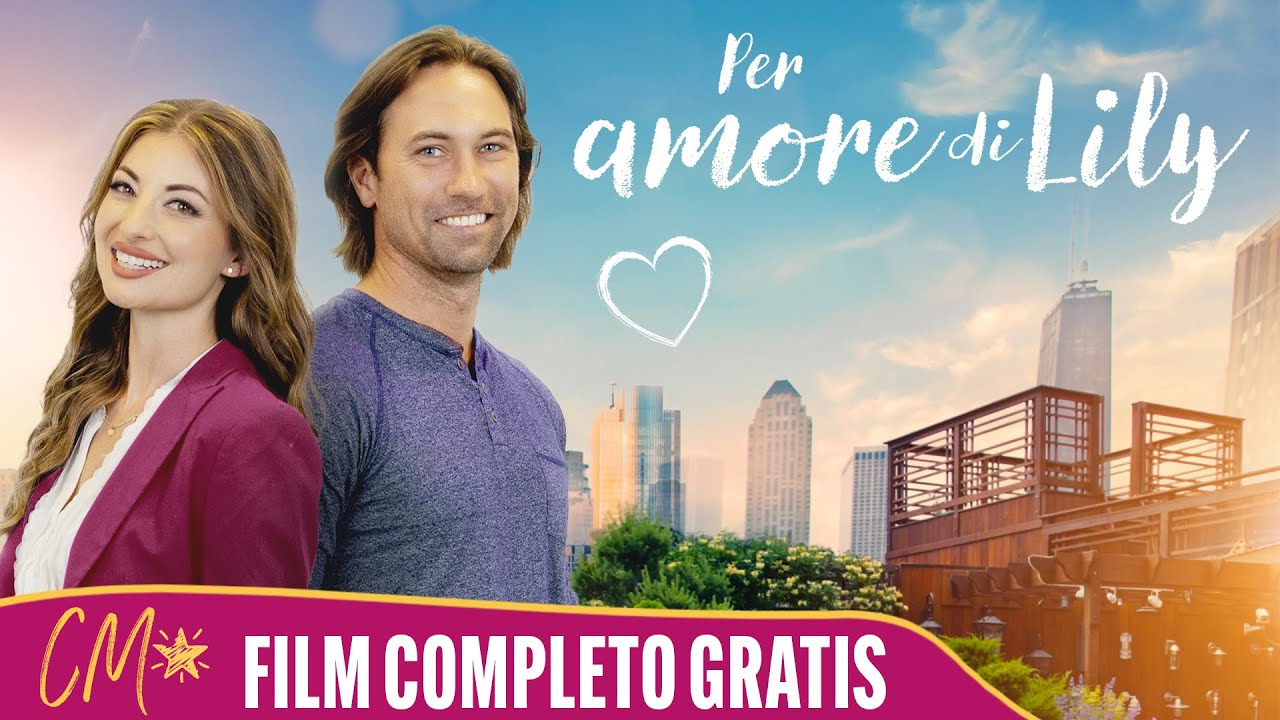 PER AMORE DI LILY | Film ROMANTICO completo in italiano 🦸‍♀️ Selezionato da CineMadame - YouTube