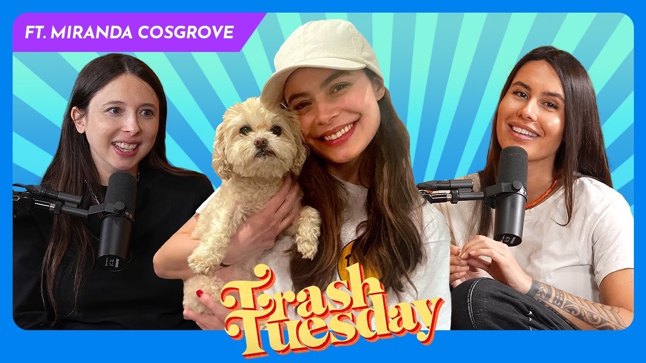 Miranda Cosgrove Exposed! | Ep 161 | Trash Tuesday - YouTube