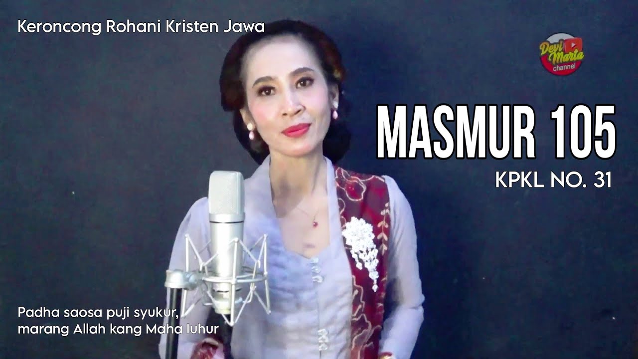 KPKL 31 MASMUR 105 (padha saosa puji syukur) - YouTube