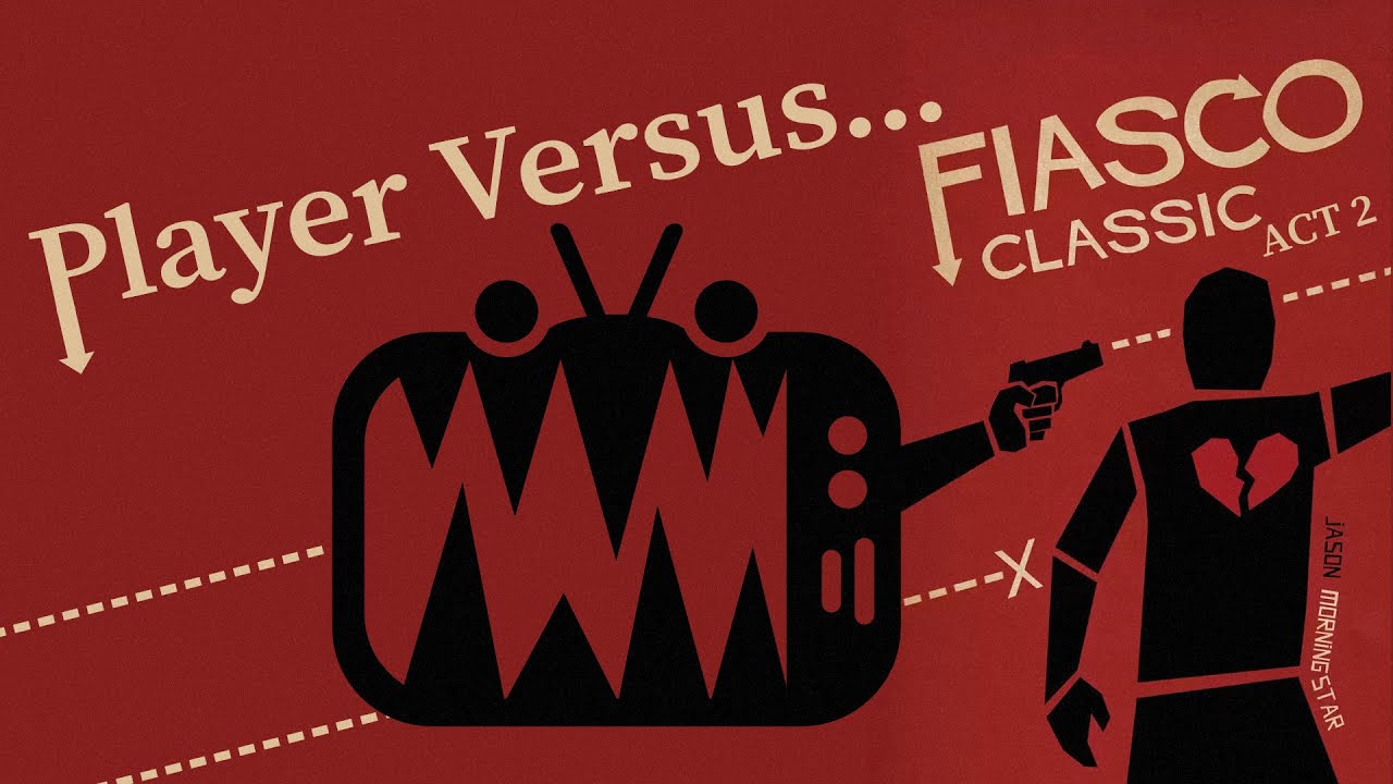 Player Versus... Fiasco Classic: Main Street. Act 2 - YouTube