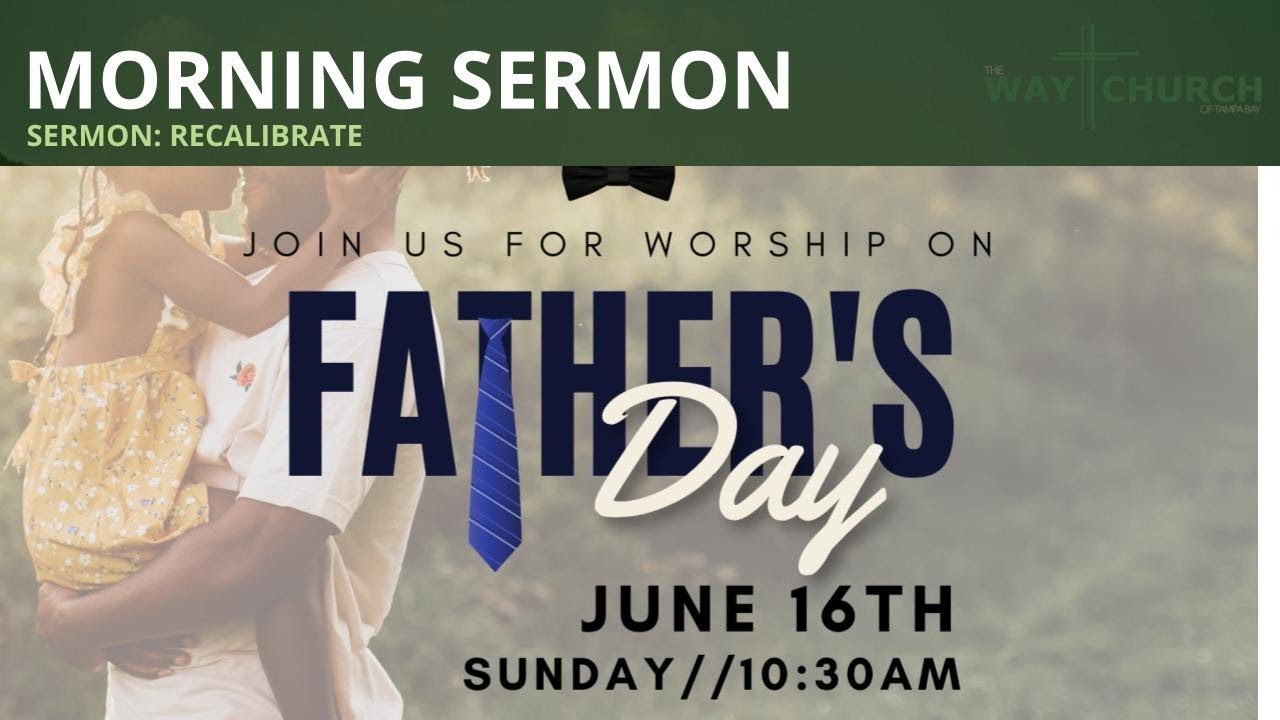 Recalibrate | Father's Day 2024 - Minister Cory Bing - YouTube