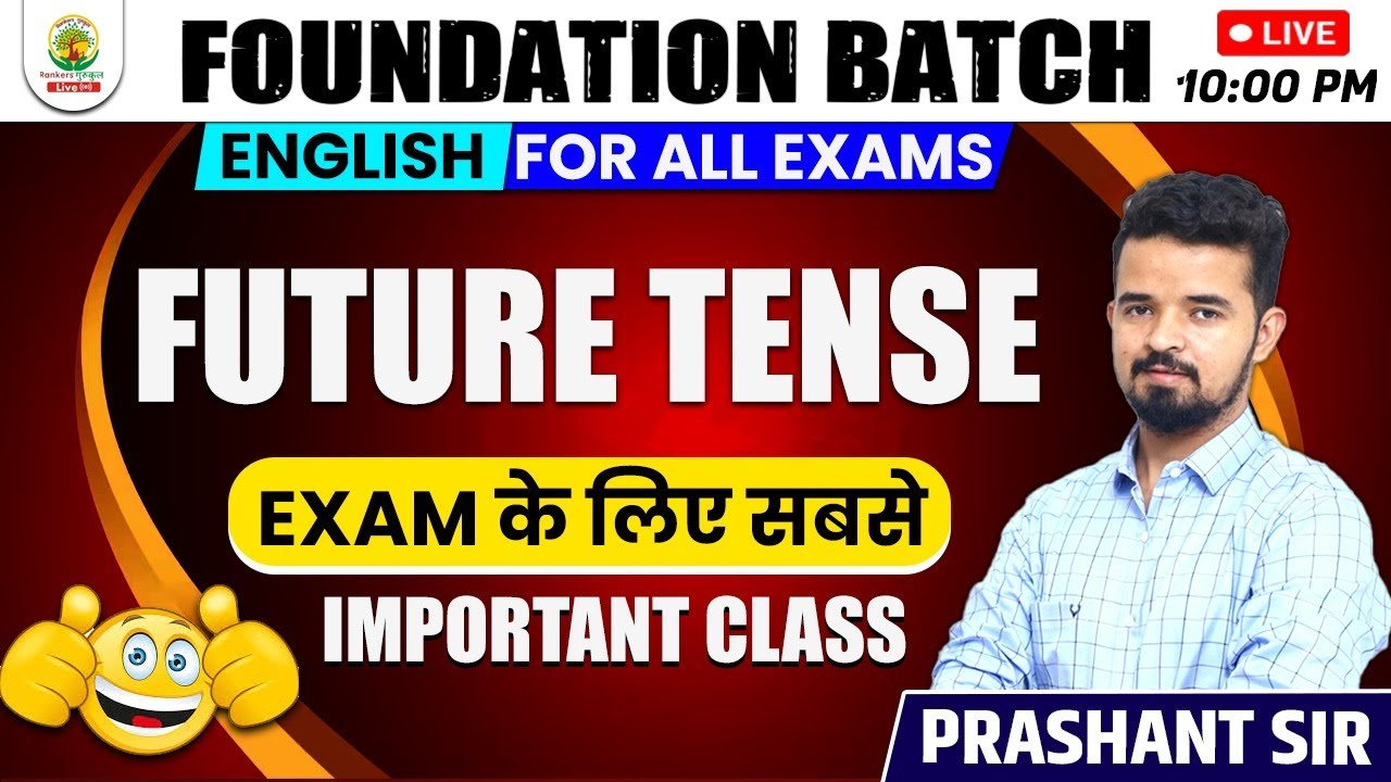 🔴FUTURE TENSE || FOUNDATION BATCH || ENGLISH BY - PRASHANT SOLANKI SIR #rankersgurukul# ...