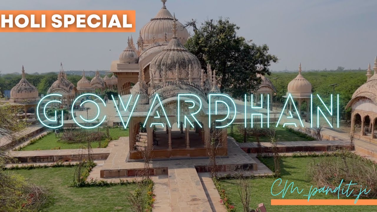 Govardhan Parvat Mathura | Holi Special | Half Parikarma 10 Km . | @Cm ...