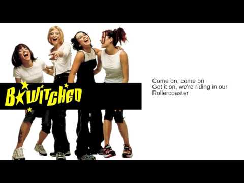 B*Witched: 05. Rollercoaster (Lyrics)