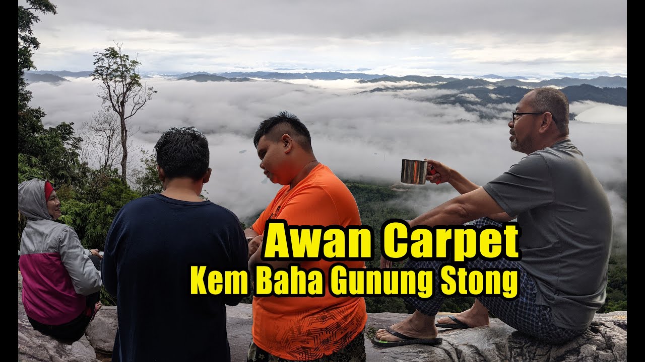 Awan Karpet Kem Baha Gunung Stong mengundang kami datang lagi part 2 ...