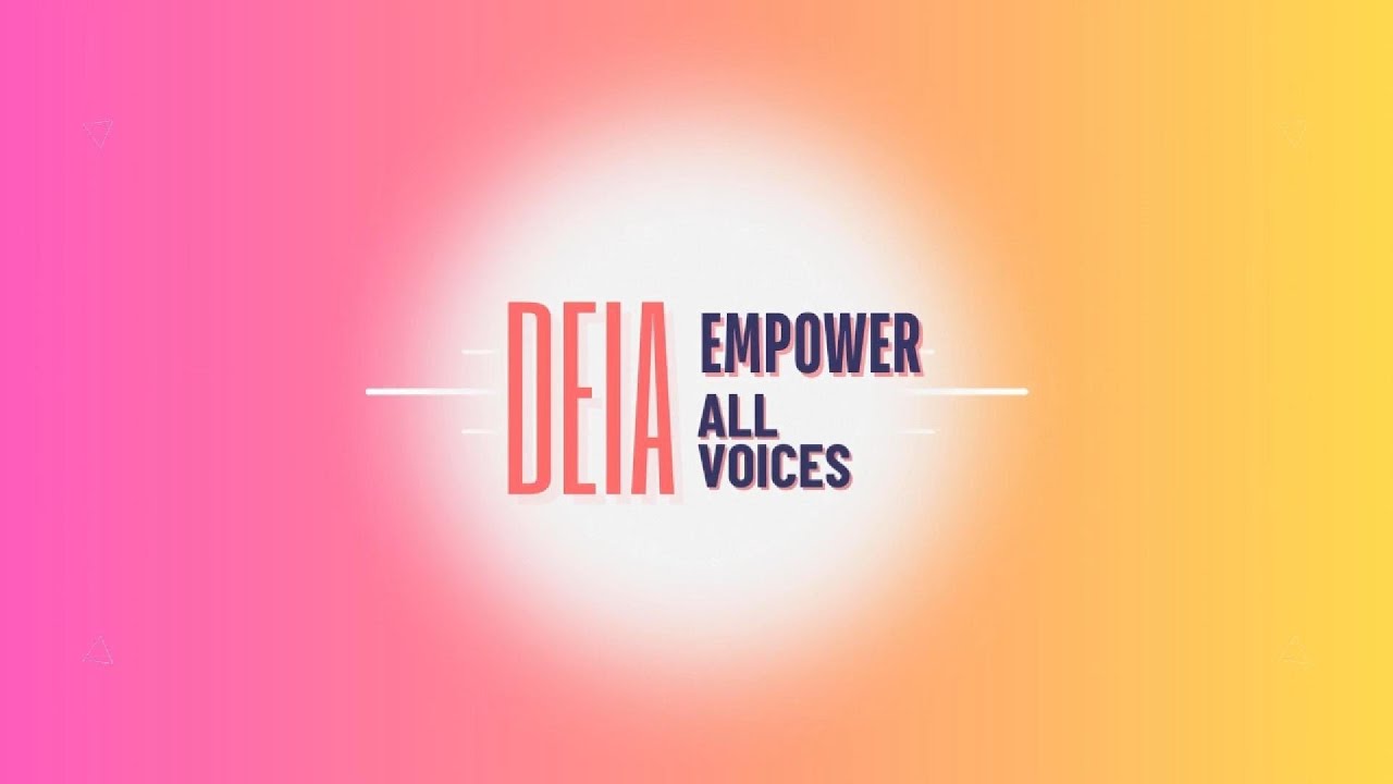 DEIA: Empower All Voices - YouTube