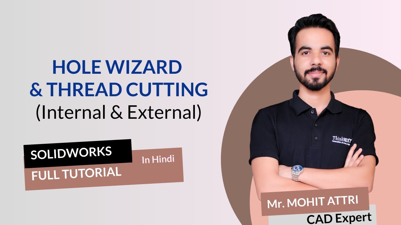 Hole Wizard and Thread (Internal & External) - SolidWorks Full Tutorial ...
