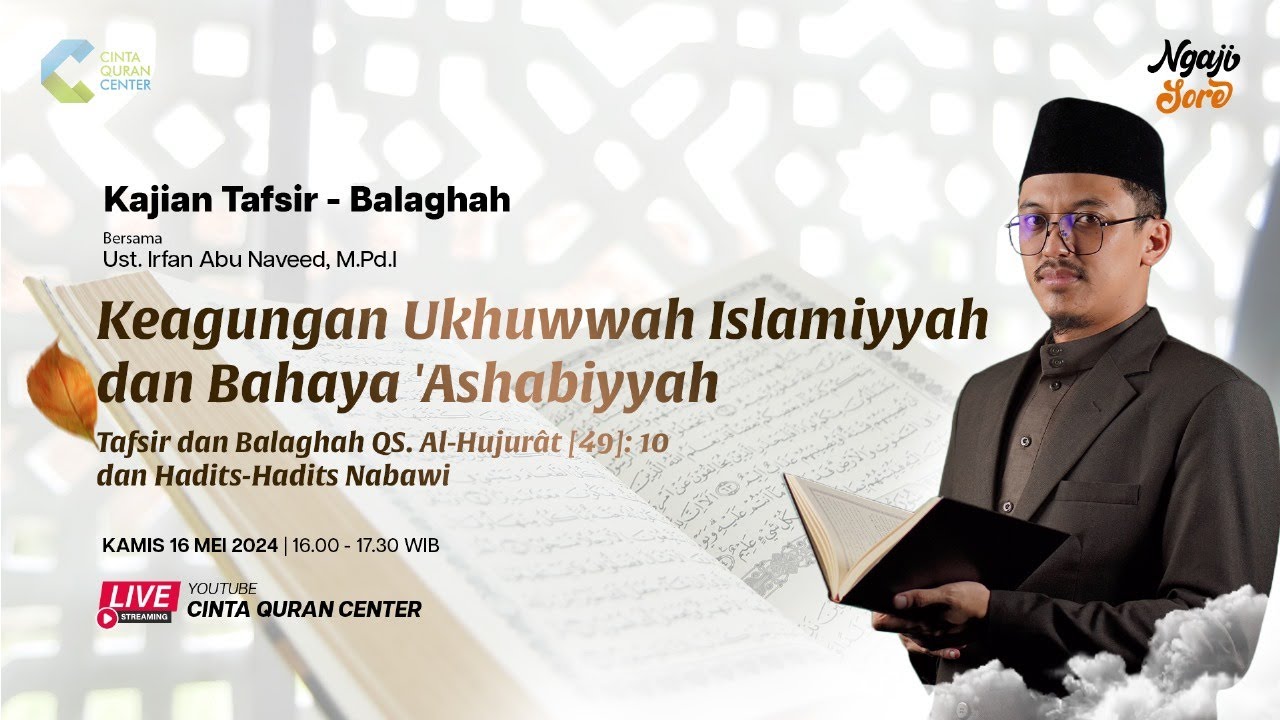 KEAGUNGAN UKHUWWAH ISLAMIYAH DAN BAHAYA 'ASHABIYYAH | Bersama Ust ...