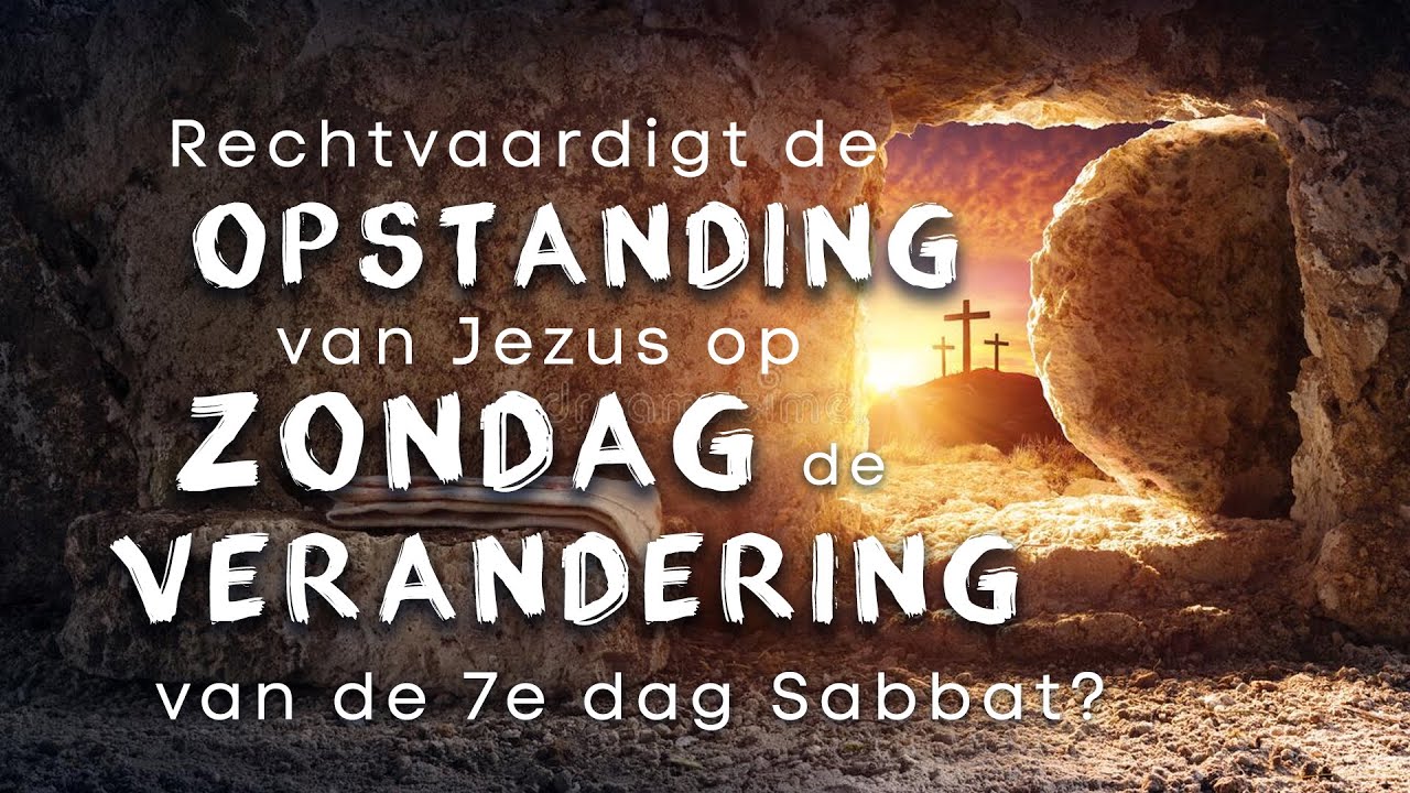 Rechtvaardigt de opstanding van Jezus op zondag de verandering van de ...