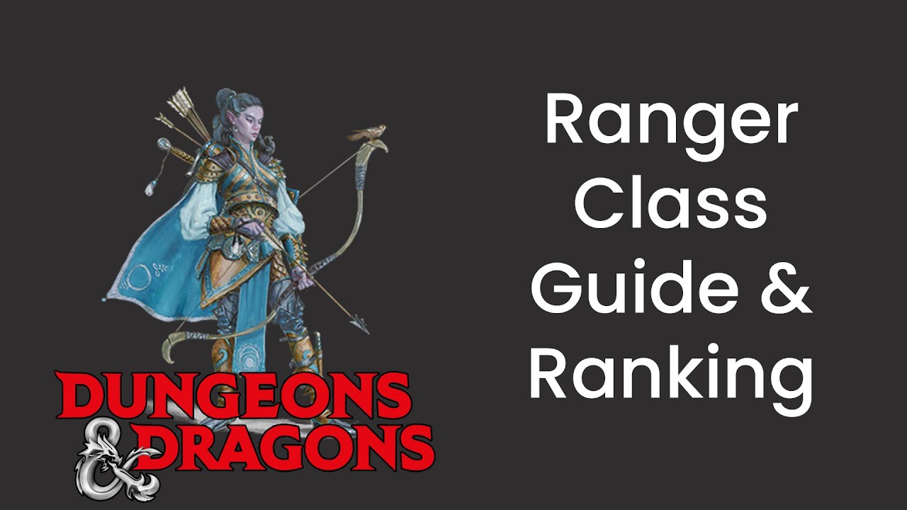 Ranger Class Guide and Power Ranking in D&D 5e - HDIWDT - YouTube