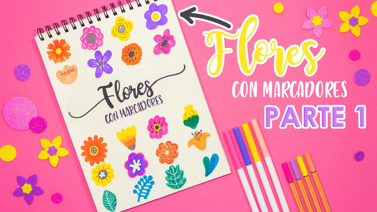 Decora tus APUNTES con FLORES CON MARCADORES - PARTE 1 - YouTube