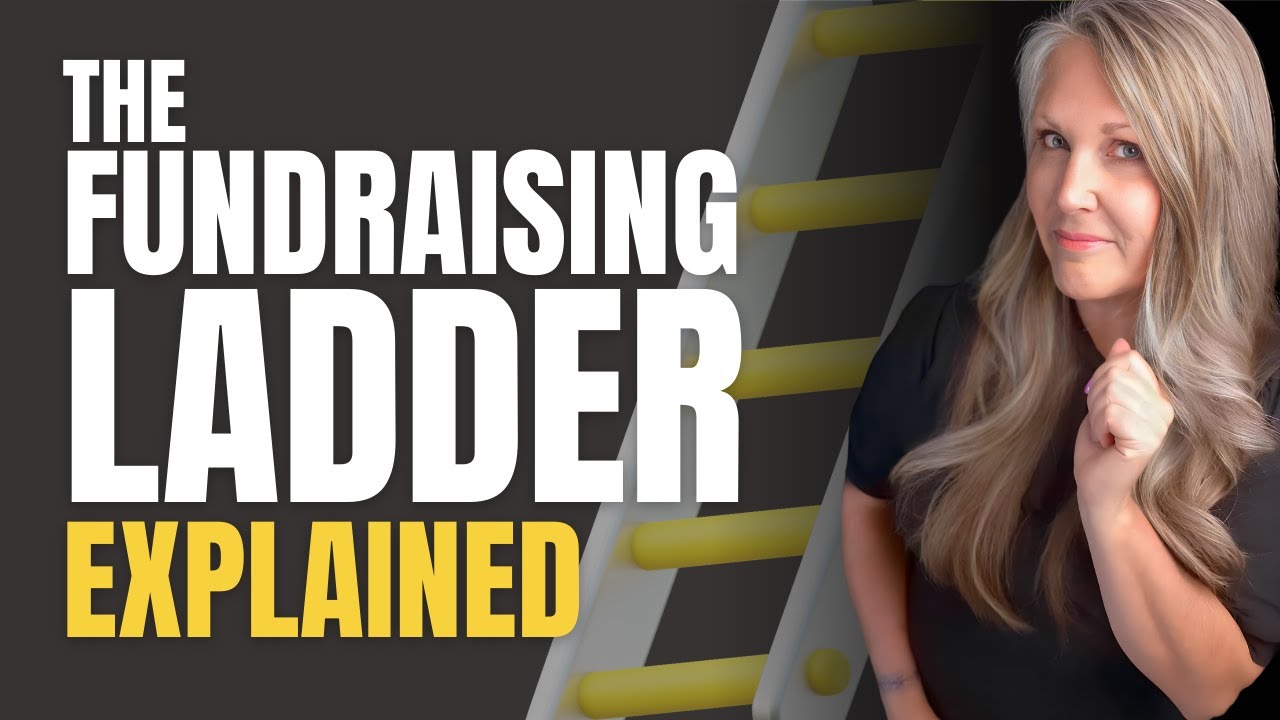 The Surprising Truth About the Fundraising Ladder Nobody Tells You ...