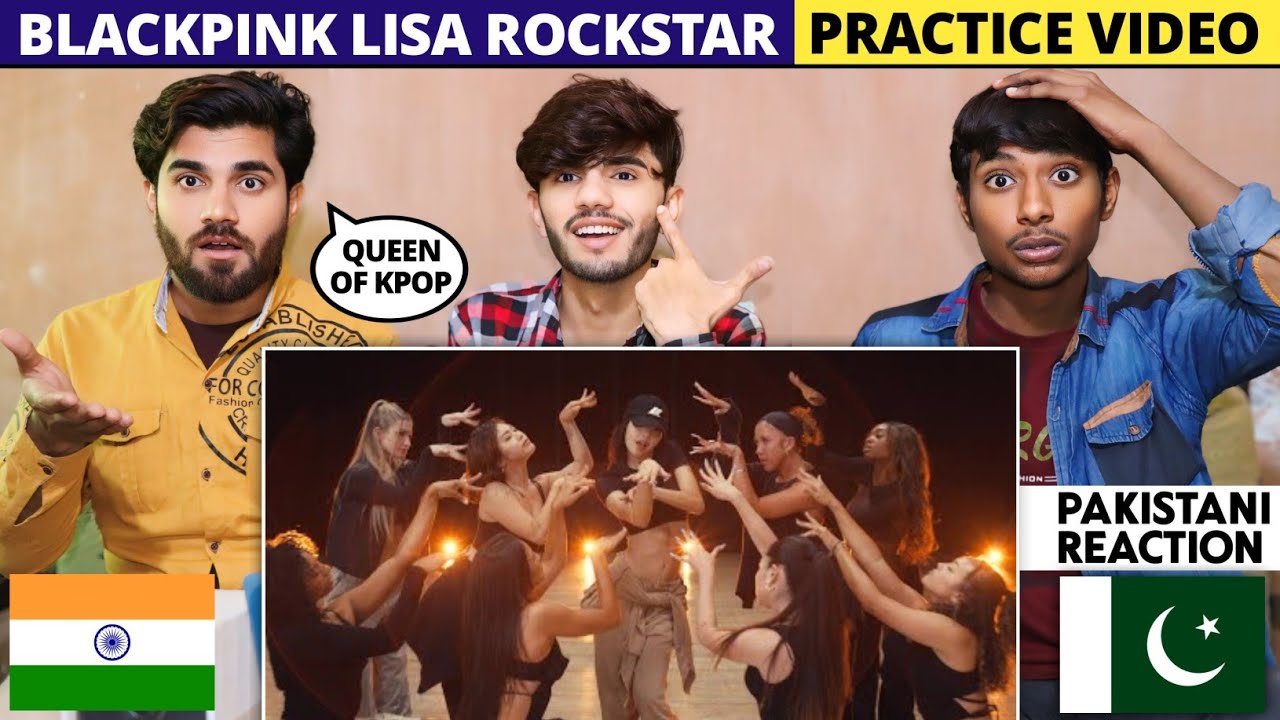 Balckpink Lisa Rockstar Practice Video - Pakistani Reaction - Shan ...